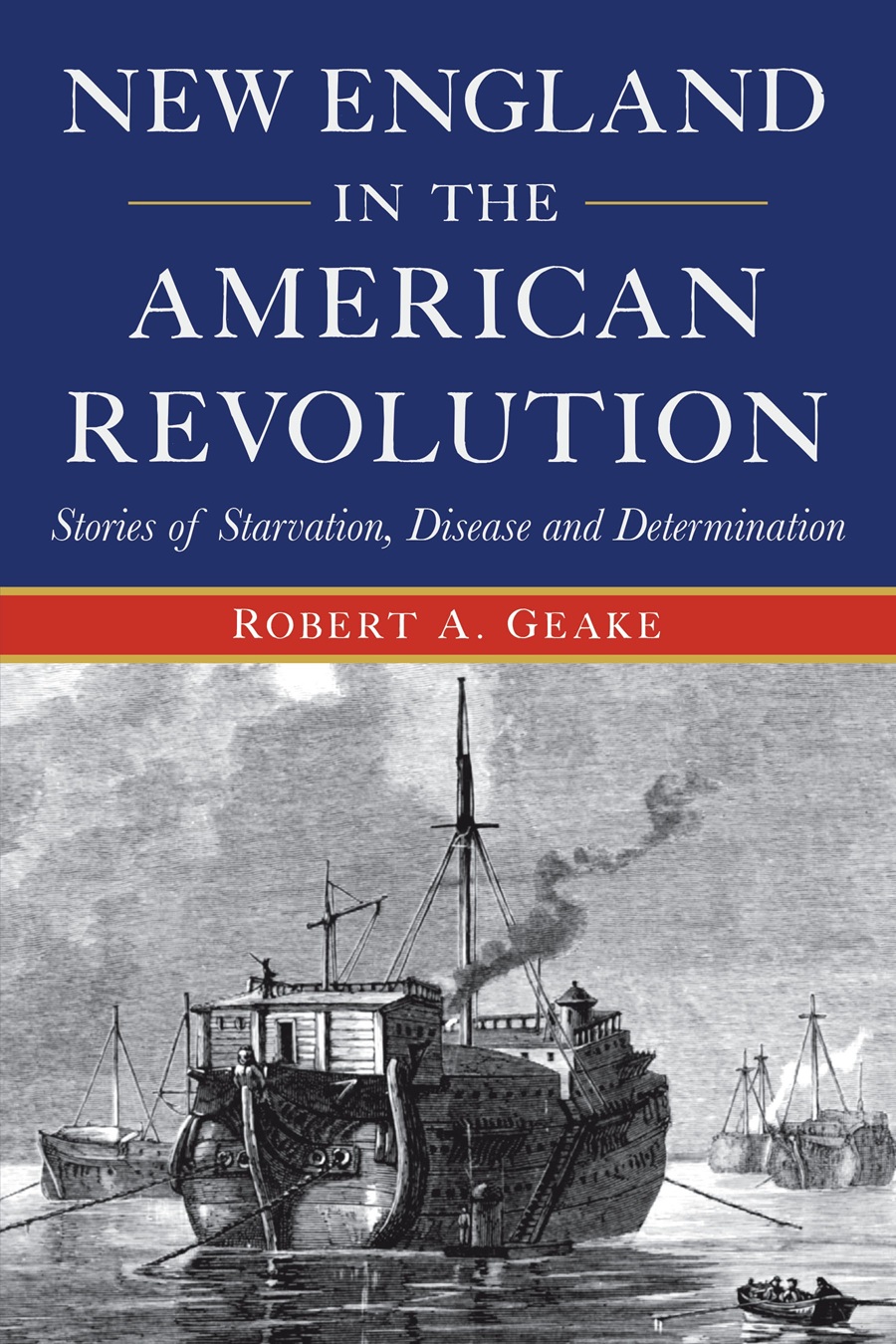 A NEW ROBERT A. GEAKE AMERICAN REVOLUTION BOOK